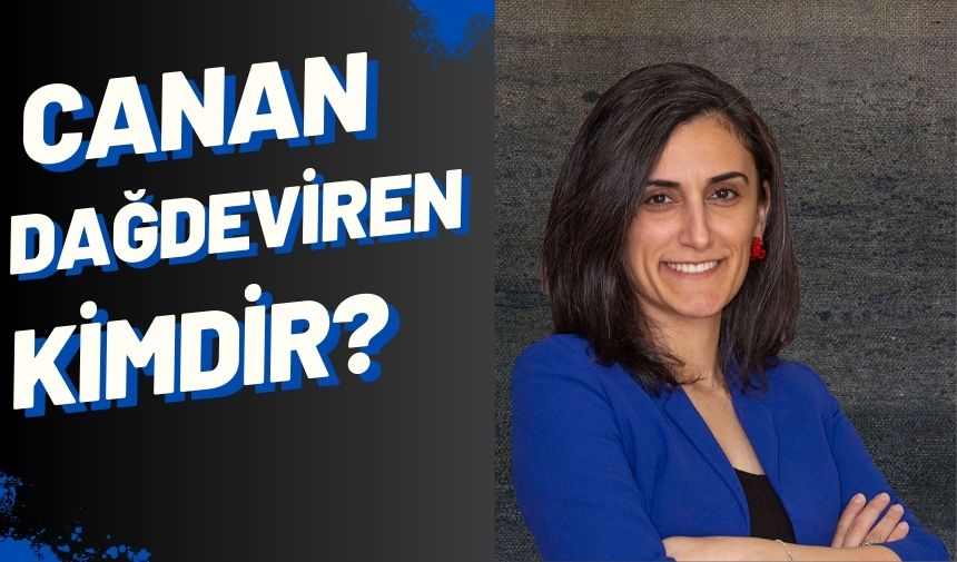 Canan Dağdeviren kimdir? Kaç yaşında ve nereli? - Manisa Aktif Haber ... Canan Dağdeviren kimdir? Kaç yaşında ve nereli? - Manisa Aktif Haber ...